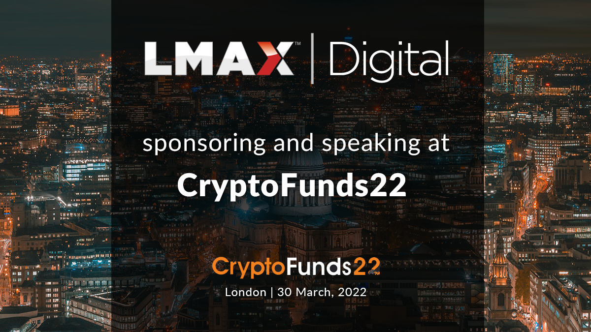 CryptoFunds22 London - LMAX Group
