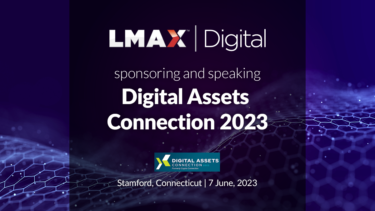 Digital Assets Connection - LMAX Group